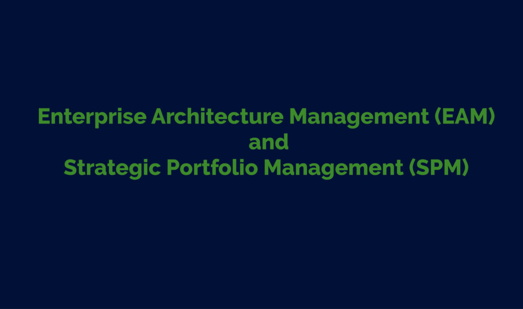 Enterprise Architecture Management (EAM) and Strategic Portfolio ...